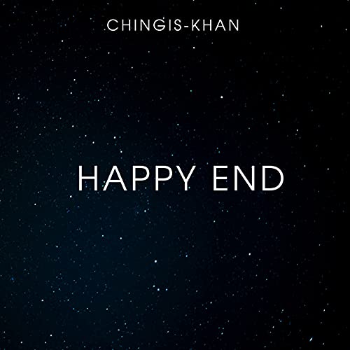 Happy End de CHINGIS-KHAN en Amazon Music Unlimited