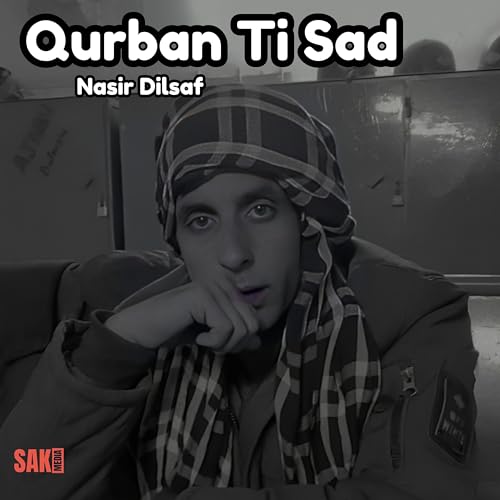 Amazon Music - Nasir DilsafのQurban Ti Sad - Amazon.co.jp