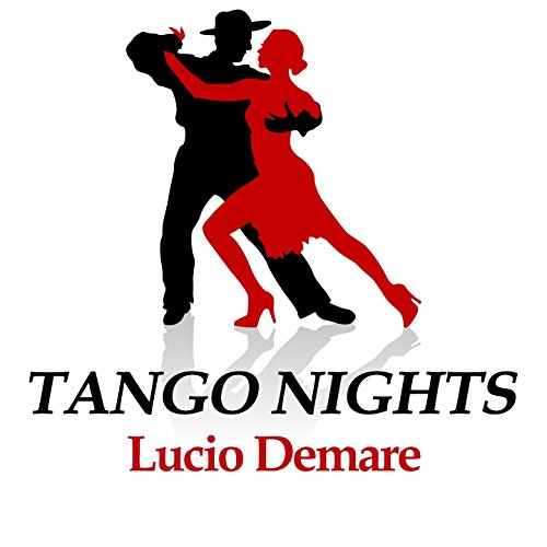 Écouter Tango Nights de Lucio Demare sur Amazon Music