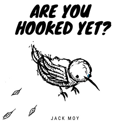 Are You Hooked Yet? by Jack Moy on Amazon Music - Amazon.com