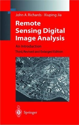 Remote Sensing Digital Image Analysis: An Introduction: Richards, John ...