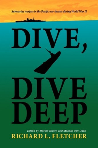 Dive, Dive Deep: Amazon.co.uk: Fletcher, Richard L: 9781608609215: Books