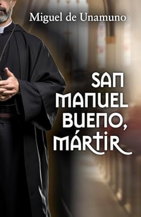 SAN MANUEL BUENO, MÁRTIR (Spanish Edition): de Unamuno, Miguel, Salcedo ...