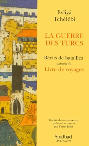 Amazon.fr - La Guerre des Turcs. Récit de batailles extraits du Livre ...