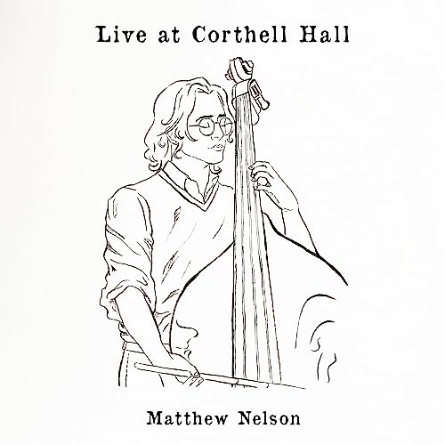 Écouter Live at Corthell Hall par Matthew Nelson sur Amazon Music Unlimited