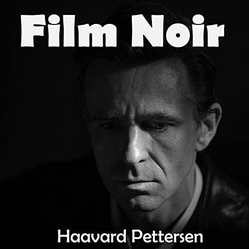 Film Noir de Haavard Pettersen en Amazon Music Unlimited