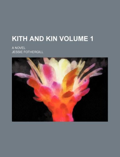 Kith and Kin Volume 1; A Novel : Amazon.in: Books