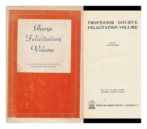 Professor Ghurye Felicitation Volume: Kanailal Motilal (1908-1967) Ed ...