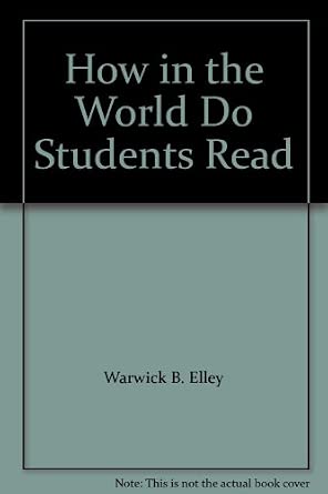 How in the World Do Students Read: Warwick B. Elley: 9789994354245 ...