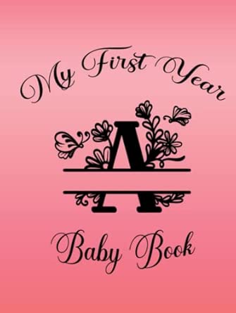 My First Year Baby Book: A Monogramed Cover: elinburgedits: Amazon.com ...