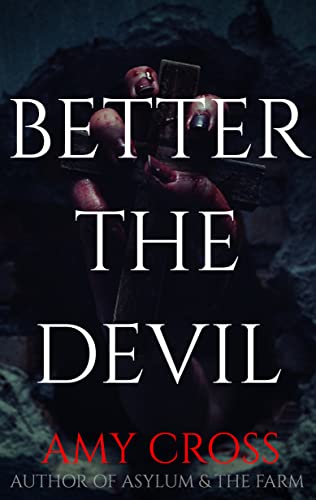 Amazon.com: Better the Devil eBook : Cross, Amy: Books