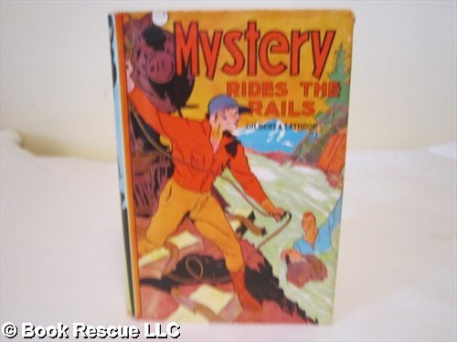 Mystery rides the rails: Gilbert A. Lathrop: Amazon.com: Books