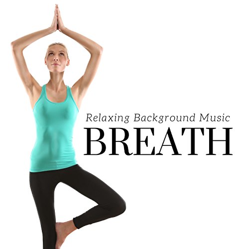 Spiele Breath - Relaxing Background Music for Breathing Exercises ...