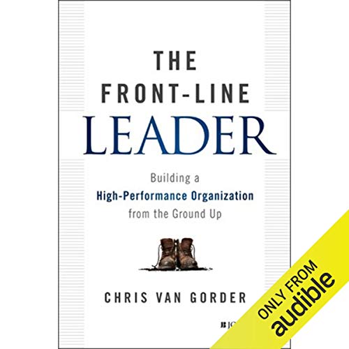 Amazon.com: The Front-Line Leader: Building a High-Performance ...