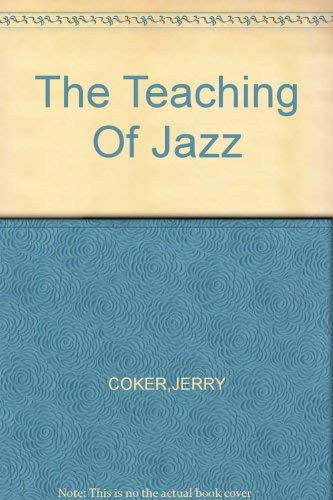 The Teaching Of Jazz: Jerry Coker: 9783892210283: Amazon.com: Books