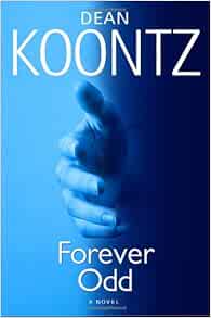 Amazon.com: Forever Odd (Odd Thomas): 9780553804164: Dean Koontz: Books