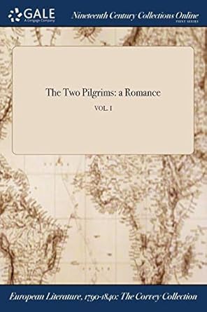 Amazon.com: The Two Pilgrims: a Romance; VOL. I: 9781375330503 ...