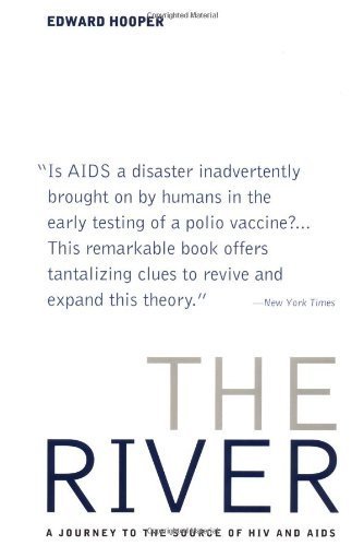 The River: A Journey to the Source of HIV and AIDS: Hooper, Edward ...