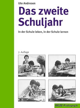 Das zweite Schuljahr: In der Schule leben, in der Schule lernen (Reihe ...
