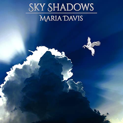 Amazon.com: Sky Shadows : Maria Davis: Digital Music
