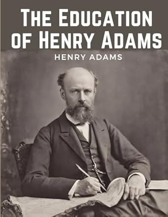 The Education of Henry Adams: Henry Adams: 9781835915592: Amazon.com: Books