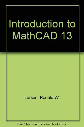 Introduction to Mathcad 13: Larsen, Ronald W.: 9780132395151: Amazon ...