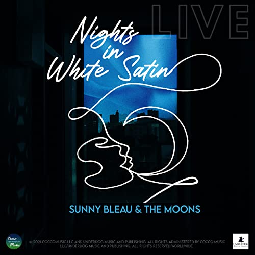 Play Nights In White Satin (feat. The Moons) [Live] by Sunny Bleau feat ...
