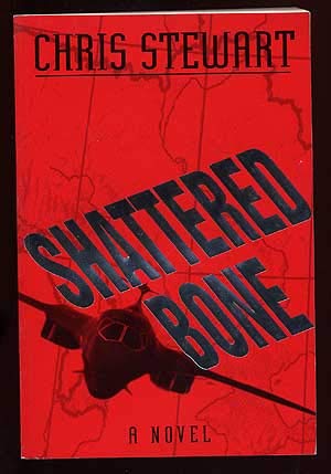 Shattered Bone: STEWART, Chris: Amazon.com: Books