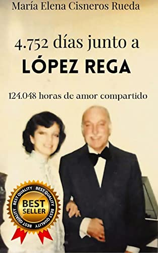 4752 días junto a López Rega: 124.048 horas de amor compartido (Spanish ...