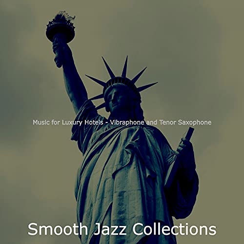 Music for Luxury Hotels - Vibraphone and Tenor Saxophone de Smooth Jazz ...