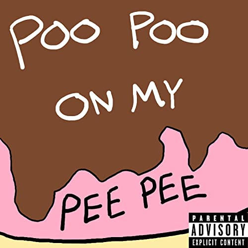Play Poo Poo On My Pee Pee by Pee Pee Man on Amazon Music