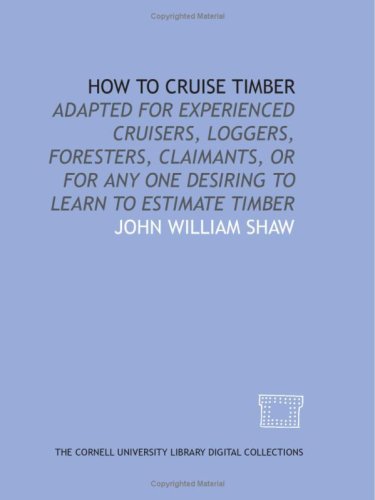 Amazon.com: How to cruise timber: adapted for experienced cruisers ...