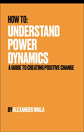 Amazon.com: Understanding Power Dynamics: A Guide to Creating Positive ...