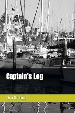 Captain’s Log: Roland, Capt Dru: Amazon.com: Books