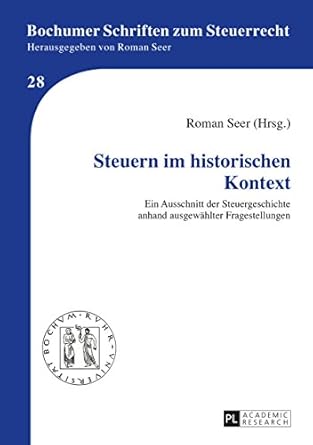 Steuern im historischen Kontext: Ein Ausschnitt der Steuergeschichte ...