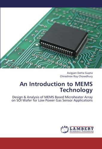 An Introduction to MEMS Technology: Design & Analysis of MEMS Based ...