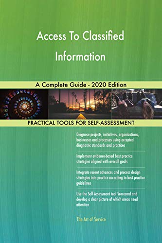 Access To Classified Information A Complete Guide - 2020 Edition eBook ...