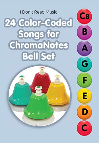 24 Color-Coded Songs for ChromaNotes Bell Set: Music for Beginners (I ...