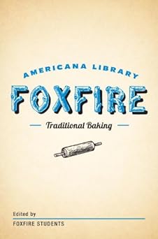 Traditional Baking: The Foxfire Americana Library (2) - Kindle edition ...