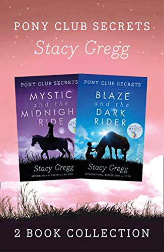 Mystic and Blaze (Pony Club Secrets) - Kindle edition by Gregg, Stacy ...