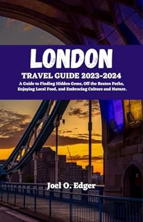 Amazon.com: LONDON ENGLAND UNITED KINGDOM TRAVEL GUIDE 2023-2024: A ...