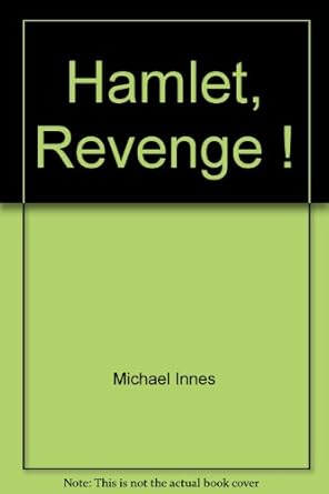 Hamlet, Revenge !: Amazon.co.uk: Michael Innes: Books