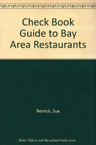 Check Book Guide to Bay Area Restaurants: Remick, Sue: Amazon.com: Books