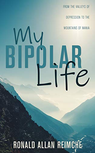 Amazon.com: My Bipolar Life: From the Valleys of Depression to the ...