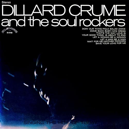 Amazon MusicでDillard Crume & The Soul RockersのSinging the Hits of Today ...