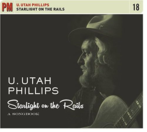 Utah Phillips, Utah Phillips, Traditional, Mark Ross, Saul Broudy ...