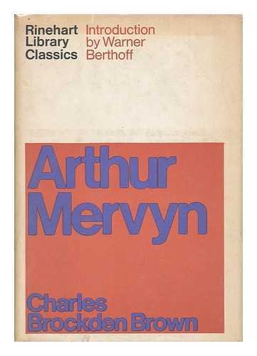 Arthur Mervyn; Or, Memoirs of the Year 1793: Brown, Charles Brockden ...