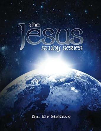 The Jesus Study Series: McKean, Dr. Kip: 9798853077102: Amazon.com: Books