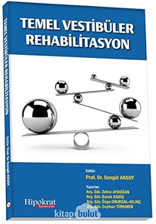 Amazon.com: Temel Vestibüler Rehabilitasyon: 9786057874542: Burak Kabis ...
