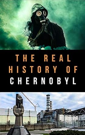 Amazon.com: The Real Story of Chernobyl: Untold History of The Nuclear ...
